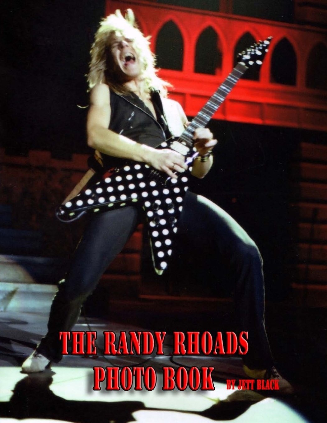 The Randy Rhoads Photo Book: Black, Jett, Black, Jett, Thompson, Shane ...