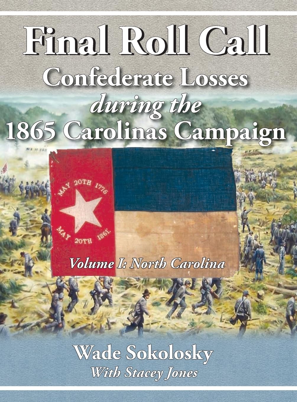 Final Roll Call Confederate Losses during the 1865 Carolinas Campaign ...
