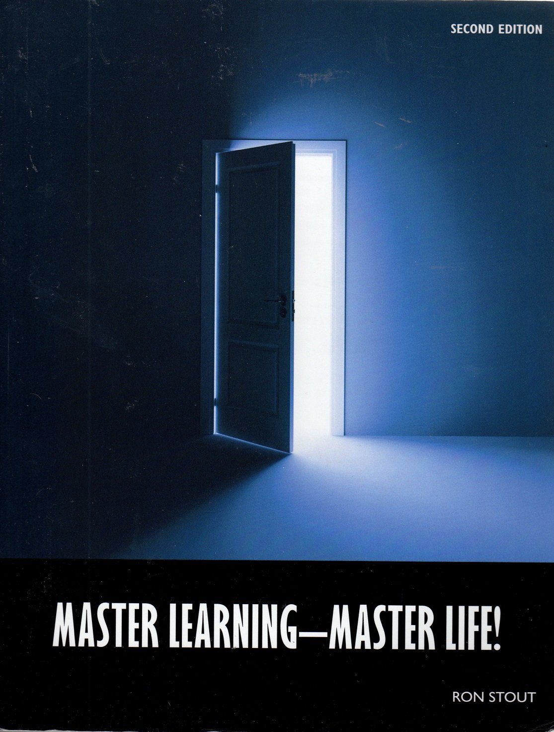 Master Learning, Master Life!: Ron Stout: 9781337692410: Amazon.com: Books