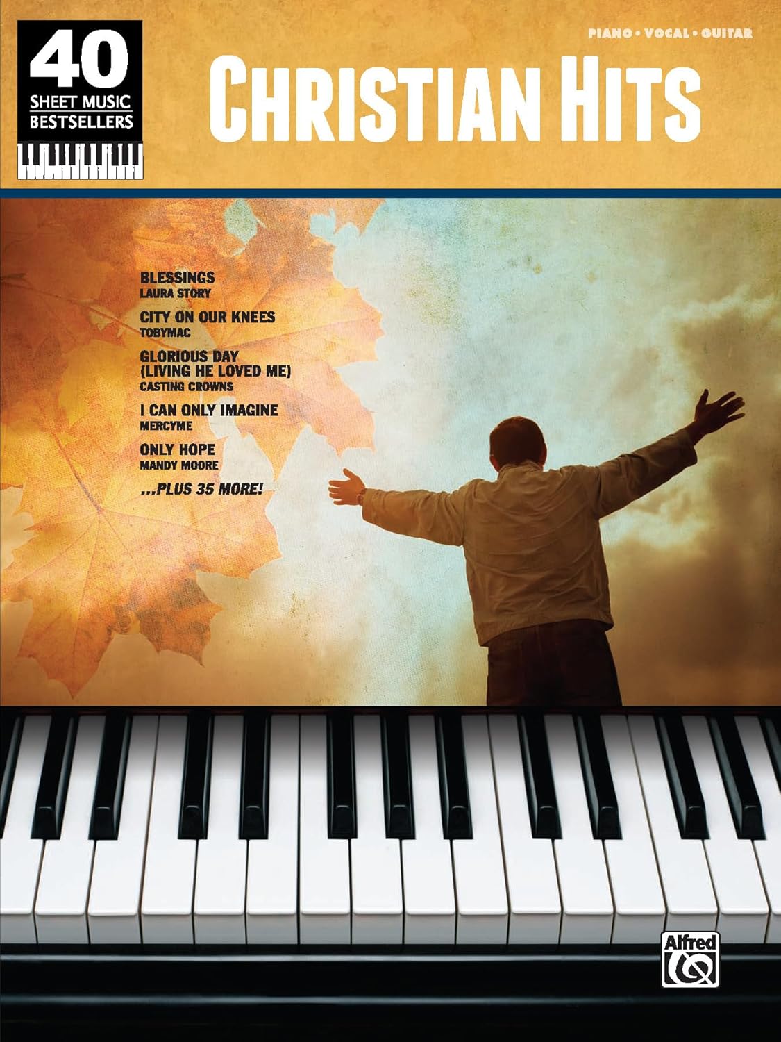40 Sheet Music Bestsellers - Christian Hits: Piano/Vocal/Guitar: Alfred ...