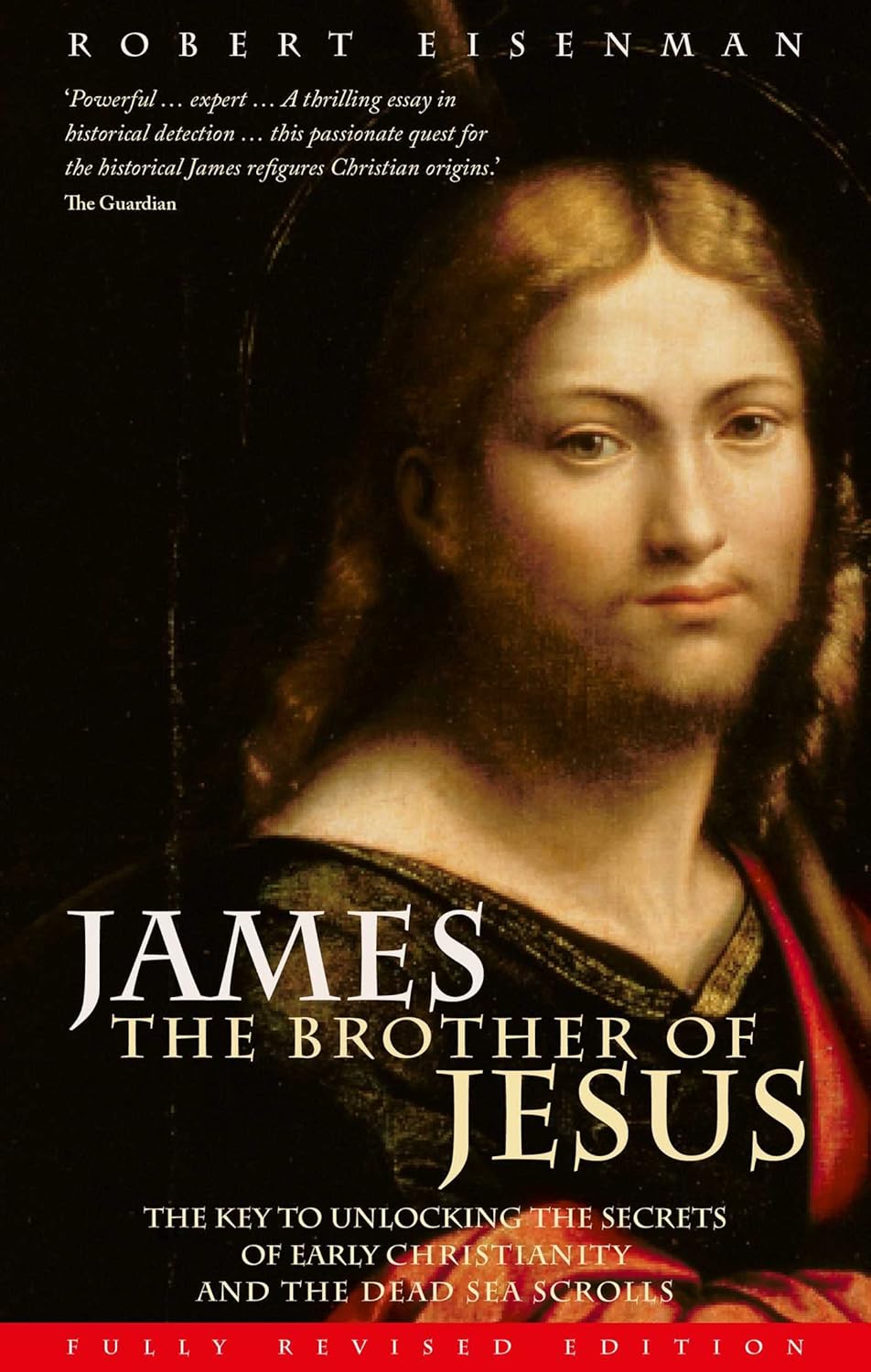 James the Brother of Jesus: Amazon.co.uk: Robert Eisenman ...