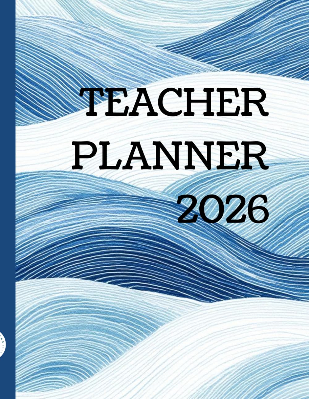 TEACHER'S PLANNER 2026: Lesson Plans Records and Classroom Management ...