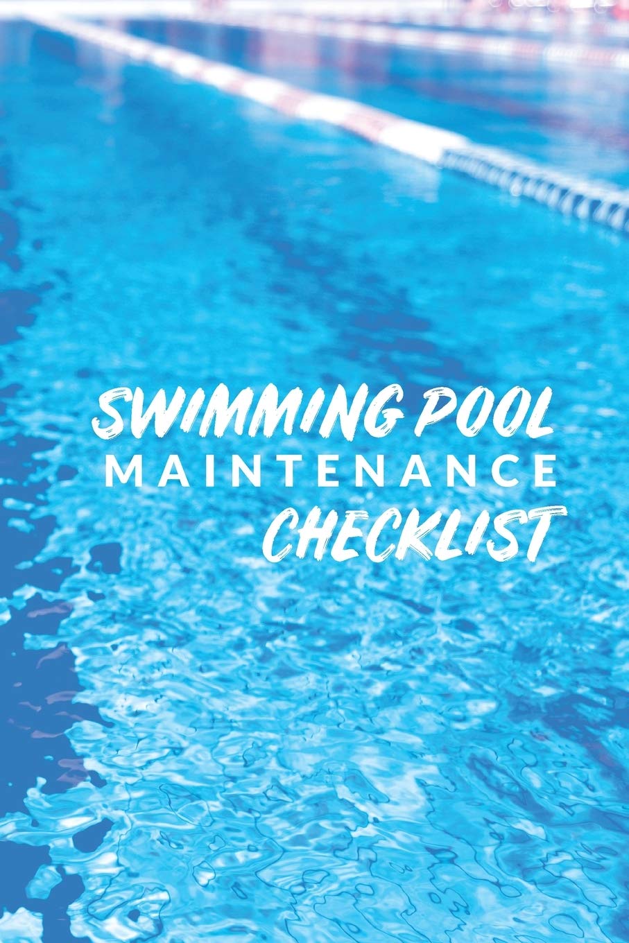 Swimming Pool Maintenance Checklist: Swimming Pool Cleaning Made Easy ...