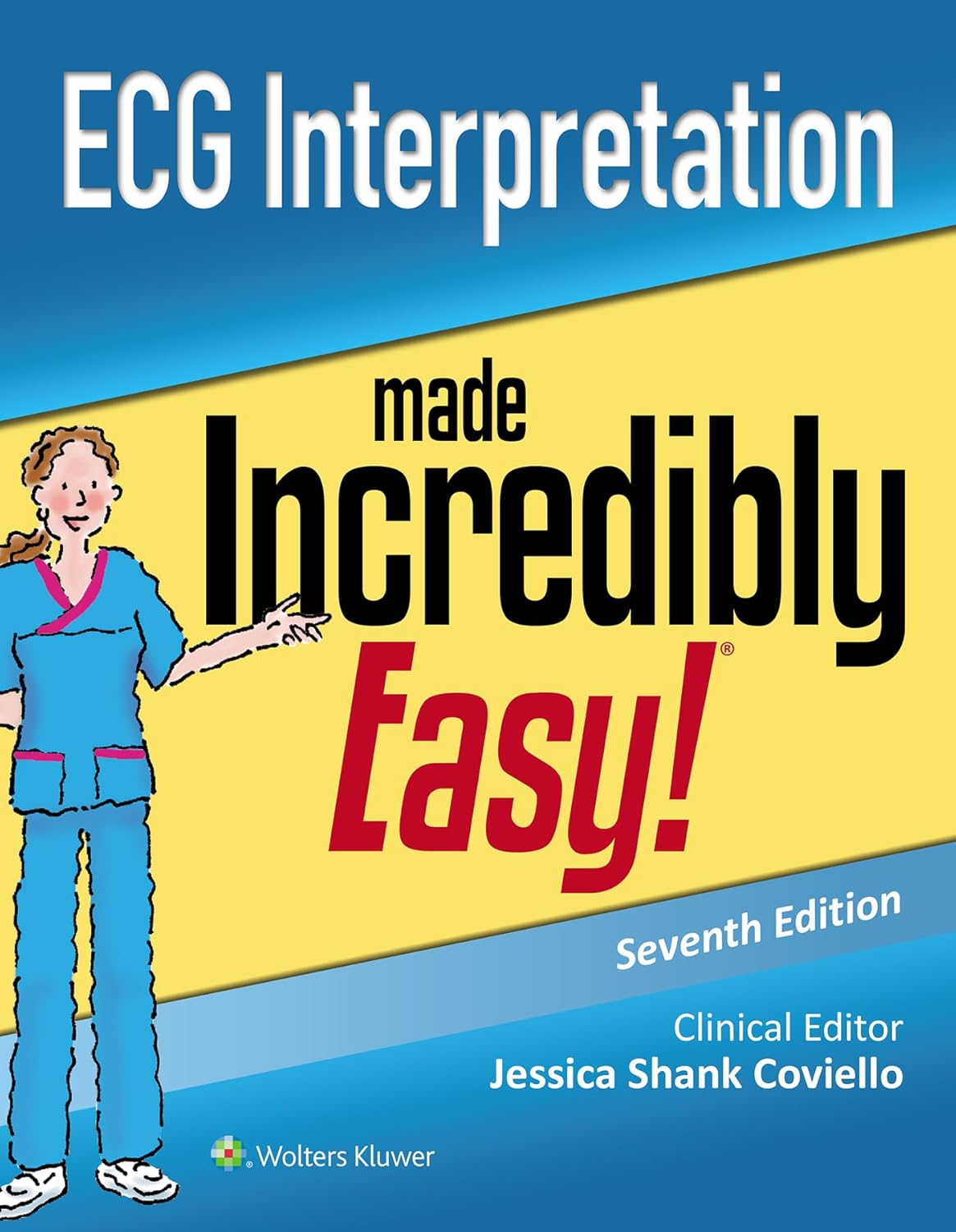 LWW - ECG Interpretation Made Incredibly Easy (Incredibly Easy! Series ...
