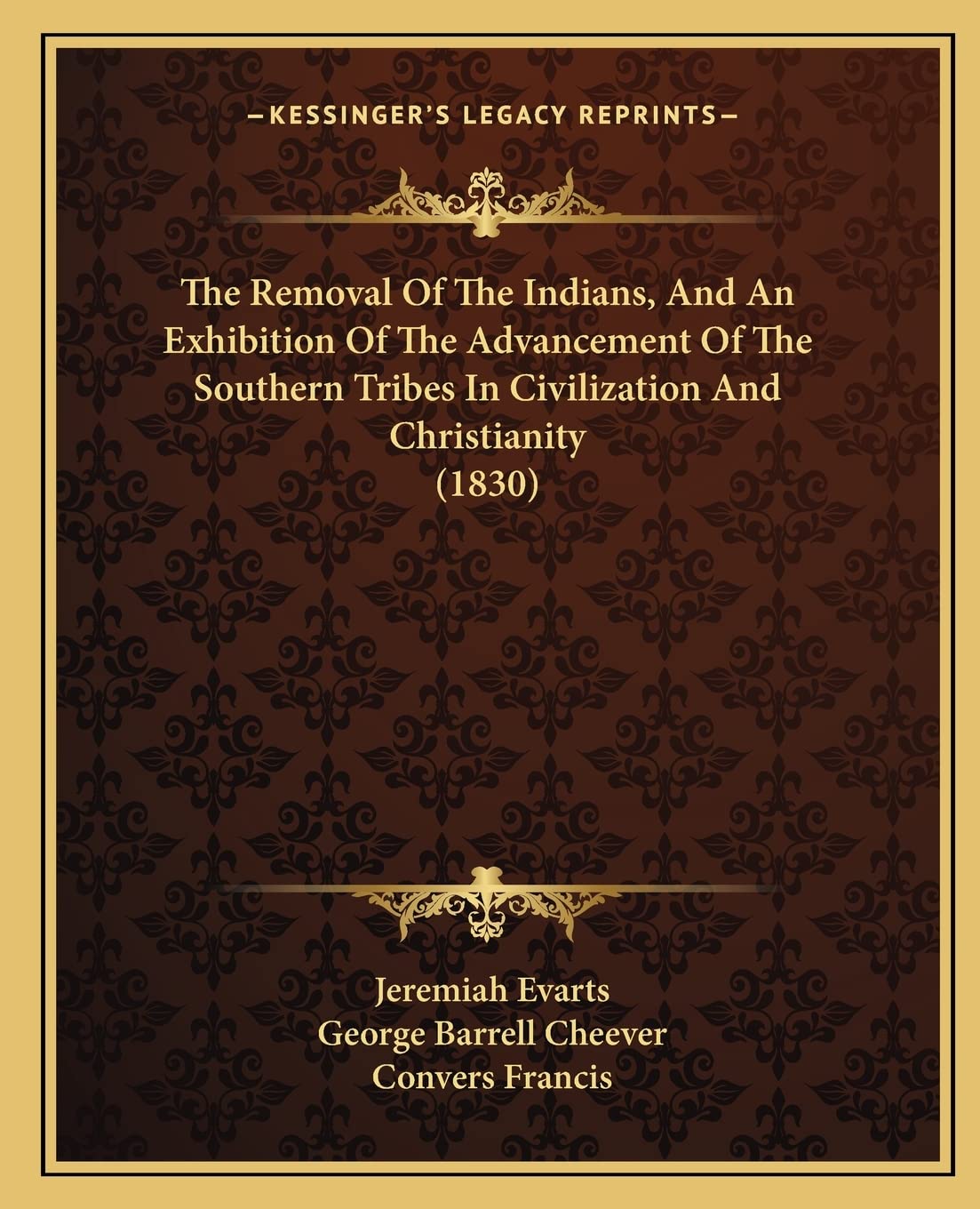 The Removal Of The Indians, And An Exhibition Of The Advancement Of The ...