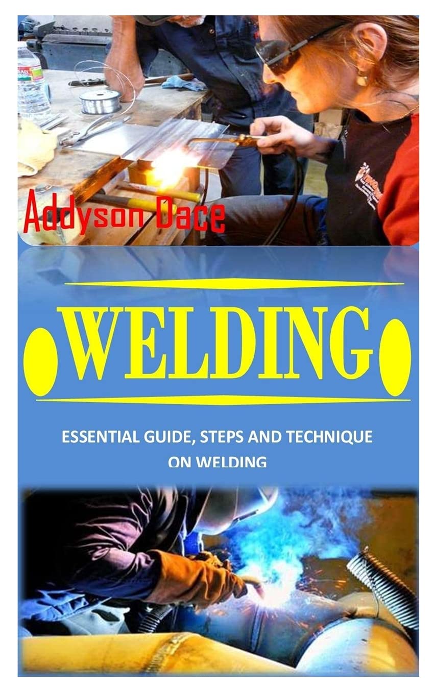 Buy WELDING: Essential Guide, Steps and Technique on Welding Online at desertcartINDIA