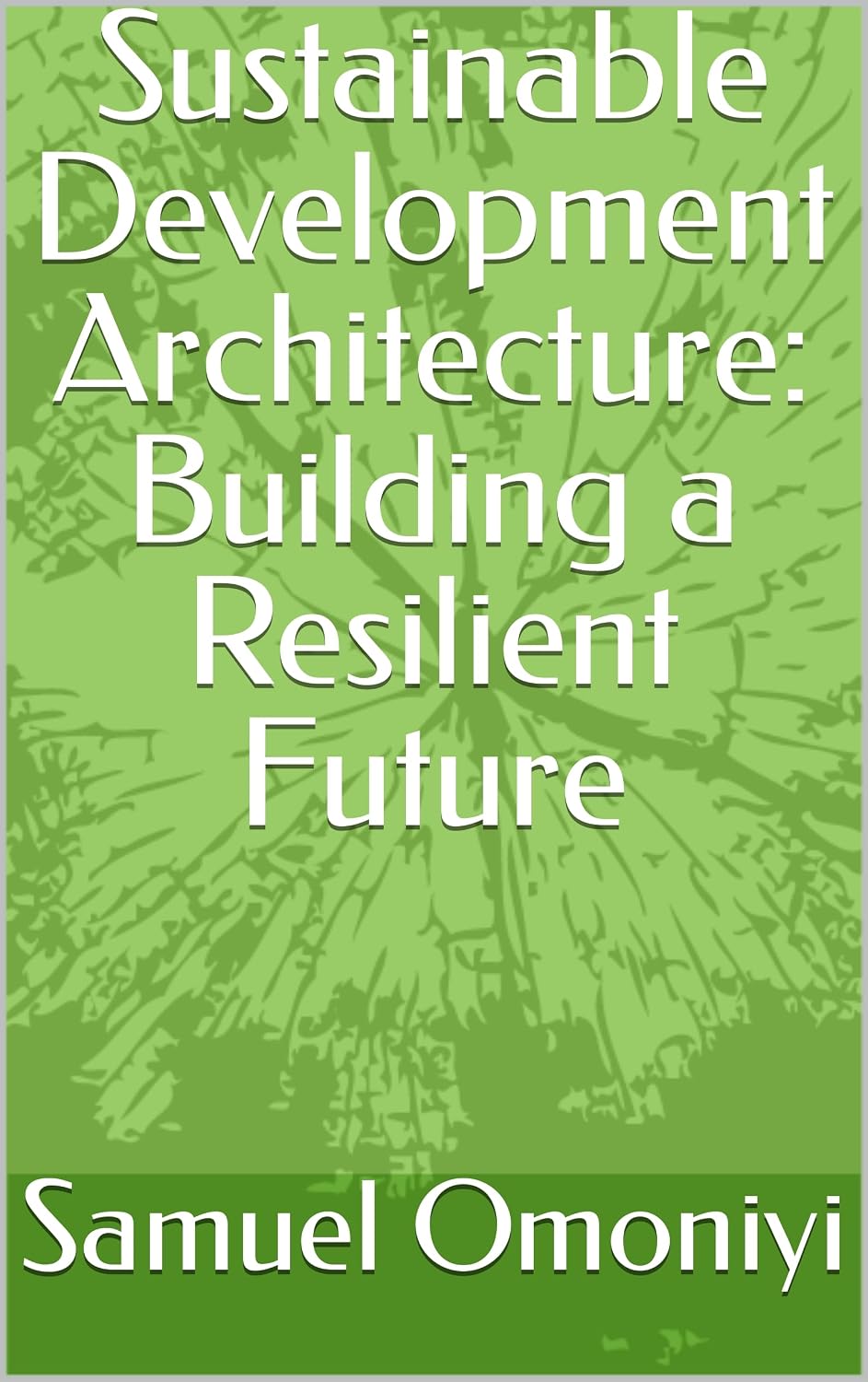 Amazon.com: Sustainable Development Architecture: Building a Resilient ...