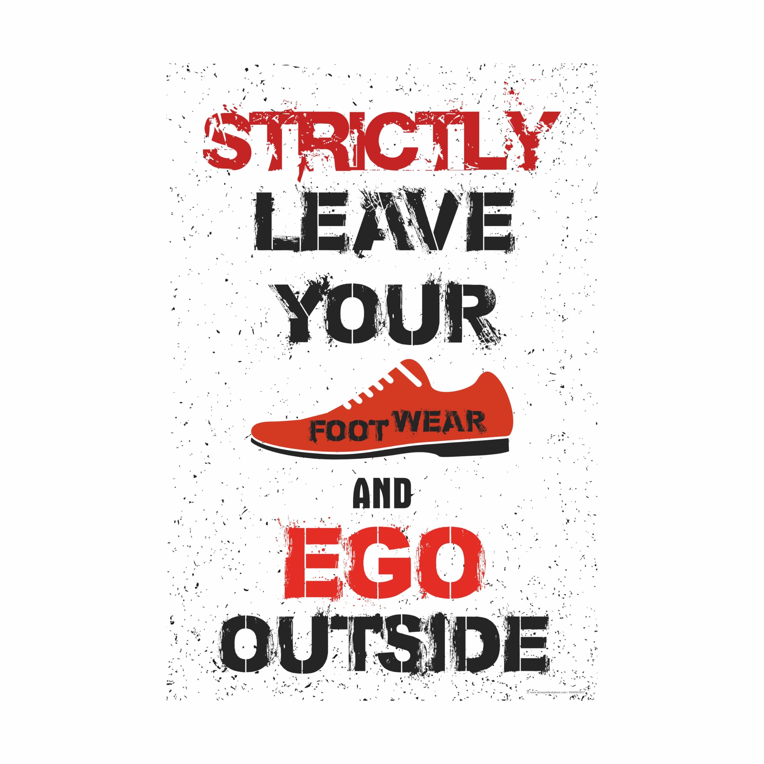 Anne Print Solutions® Strictly Leave Your Footwear and Ego Outside ...