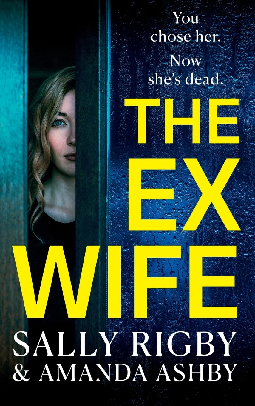 The Ex-Wife: Rigby, Sally, Ashby, Amanda: 9781804835067: Amazon.com: Books