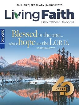 Living Faith - Daily Catholic Devotions, Volume 40 Number 4 - 2025 ...