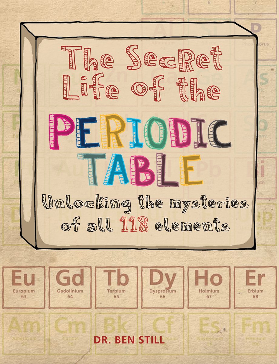 Amazon | The Secret Life of the Periodic Table: Unlocking the Mysteries ...