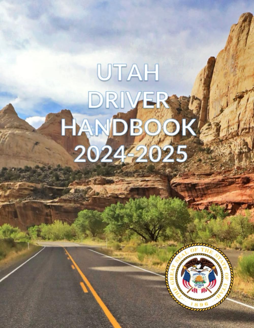 Utah Driver Handbook 2024-2025: With New 2024 Laws: State of Utah ...