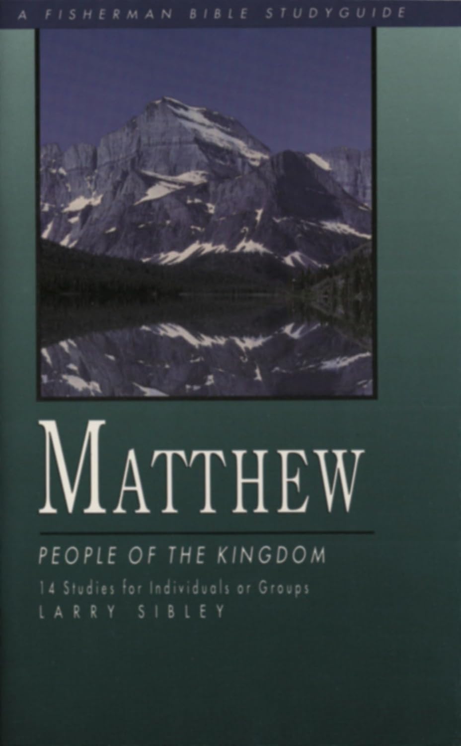 Matthew: People of the Kingdom (Fisherman Bible Studyguide Series ...