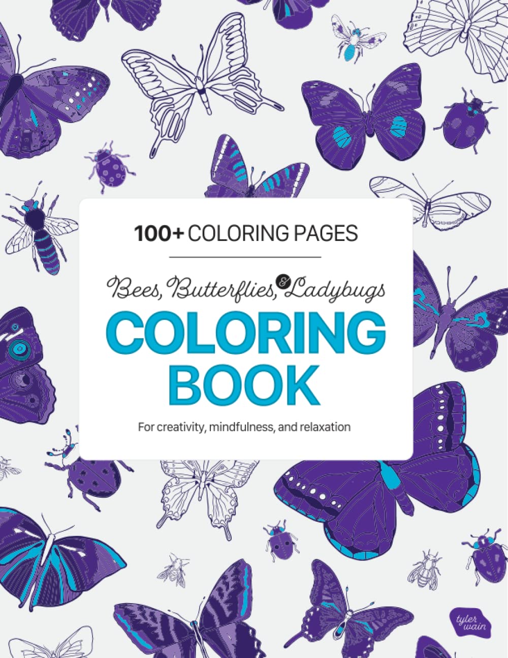 Bees, Butterflies, & Ladybugs Coloring Book: 100+ Coloring Pages For ...