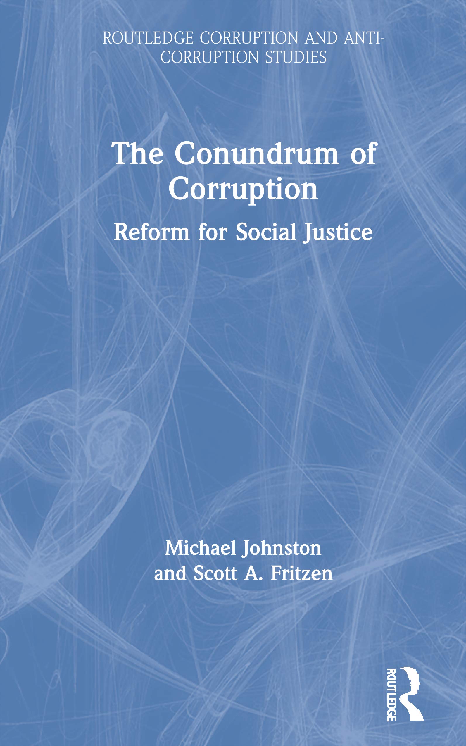 Amazon.com: The Conundrum of Corruption: Reform for Social Justice ...