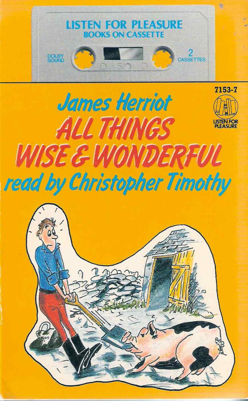 All Things Wise and Wonderful : Herriot, James, Timothy, Christopher ...