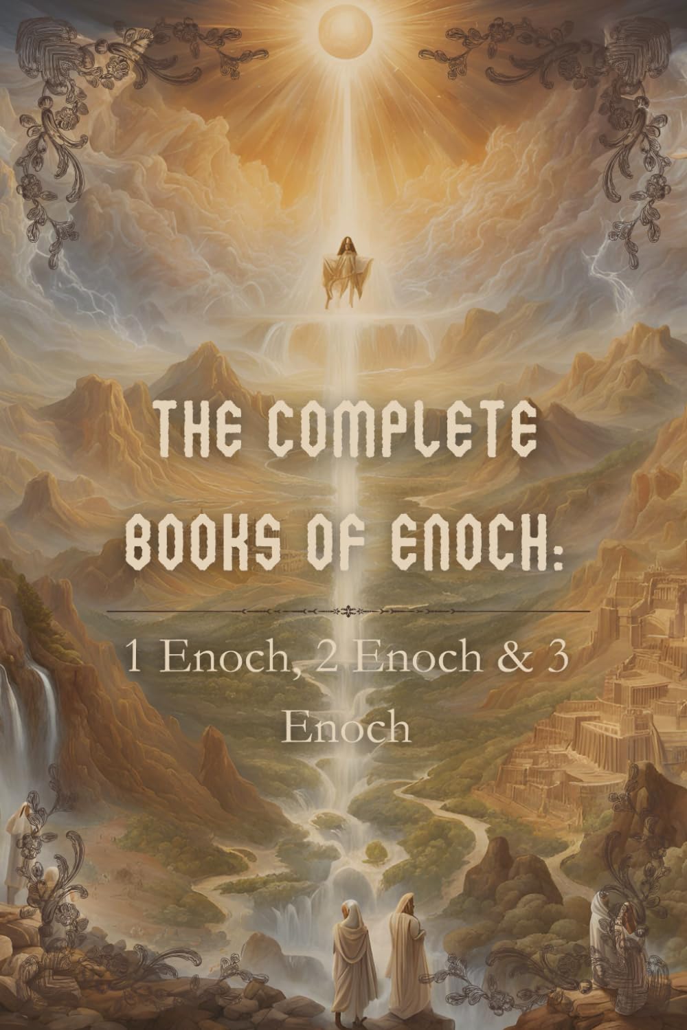 Snapklik.com : The Complete Books Of Enoch: 1 Enoch, 2 Enoch, & 3 Enoch: Ancient Apocryphal ...