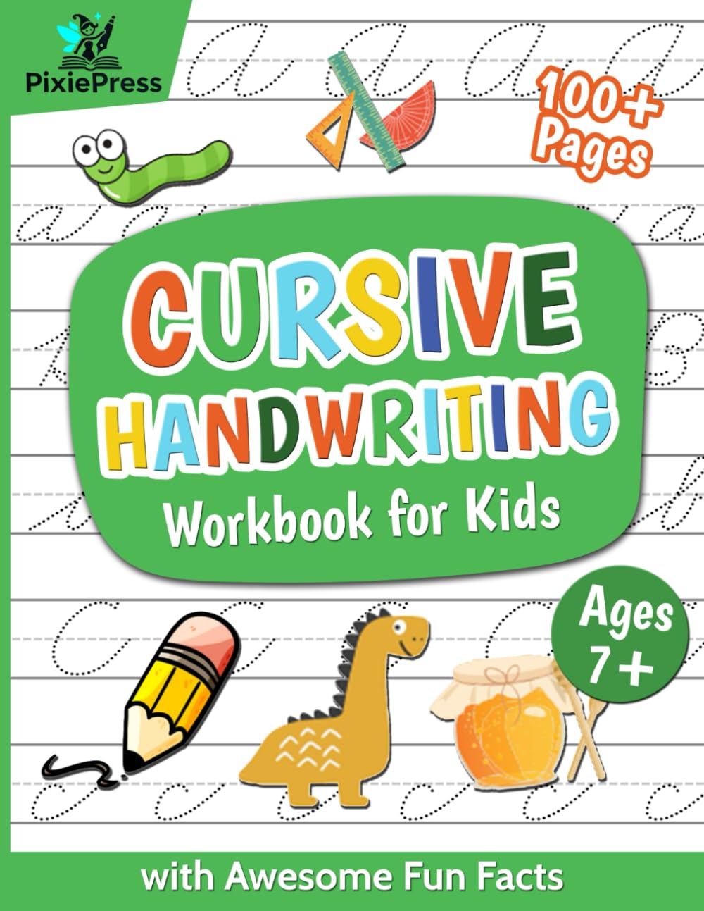 Cursive Handwriting Workbook for Kids with Awesome Fun Facts: Step-by ...
