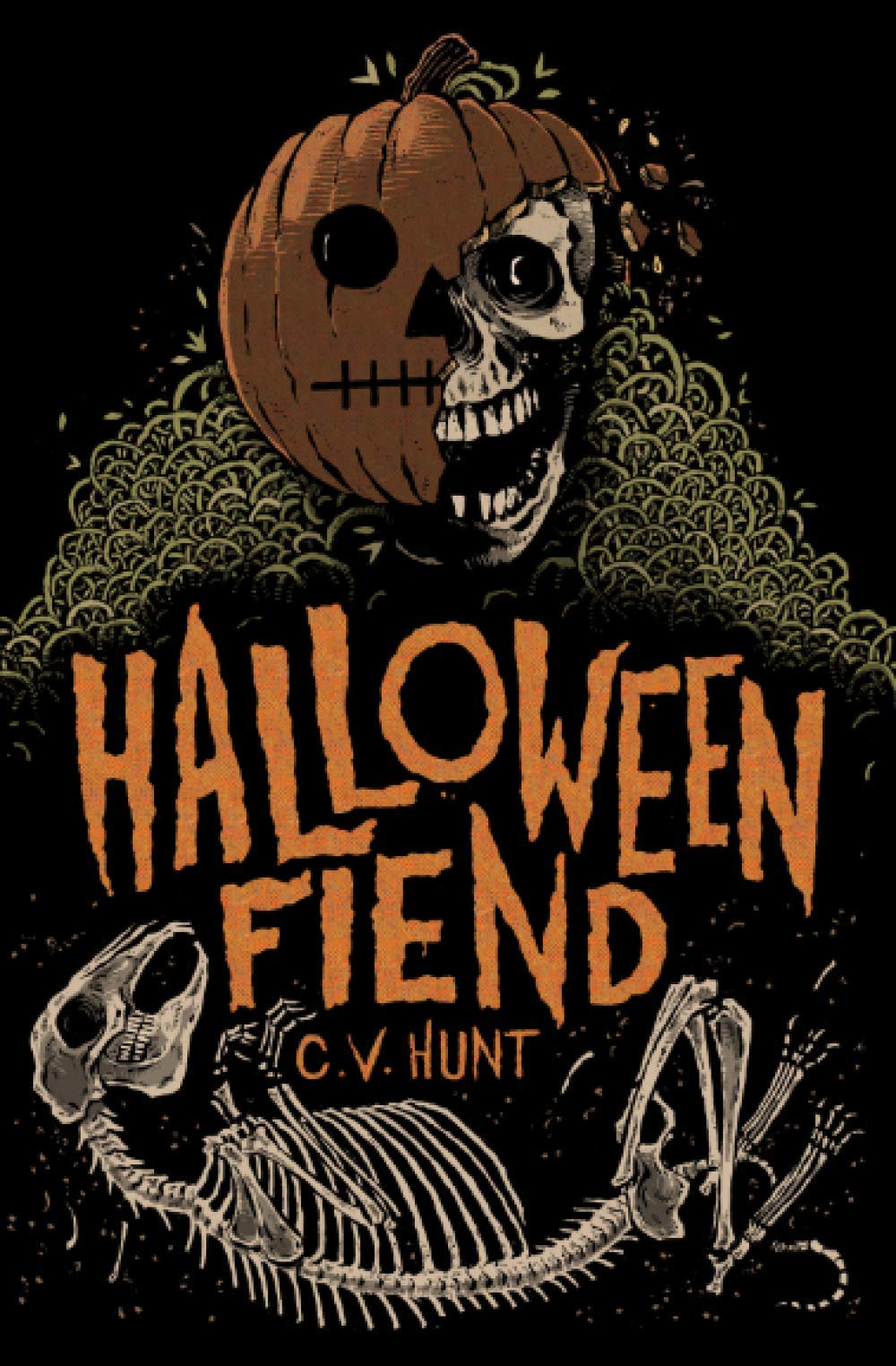 Halloween Fiend: Hunt, C.V.: 9781941918432: Amazon.com: Books