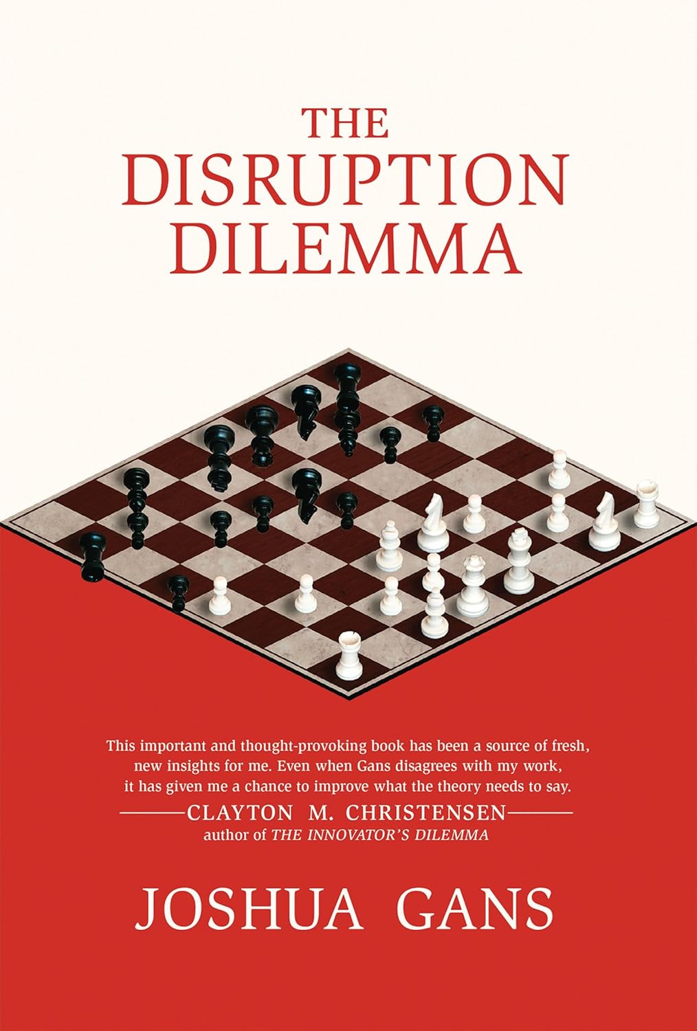 The Disruption Dilemma: Gans, Joshua: 9780262034487: Amazon.com: Books