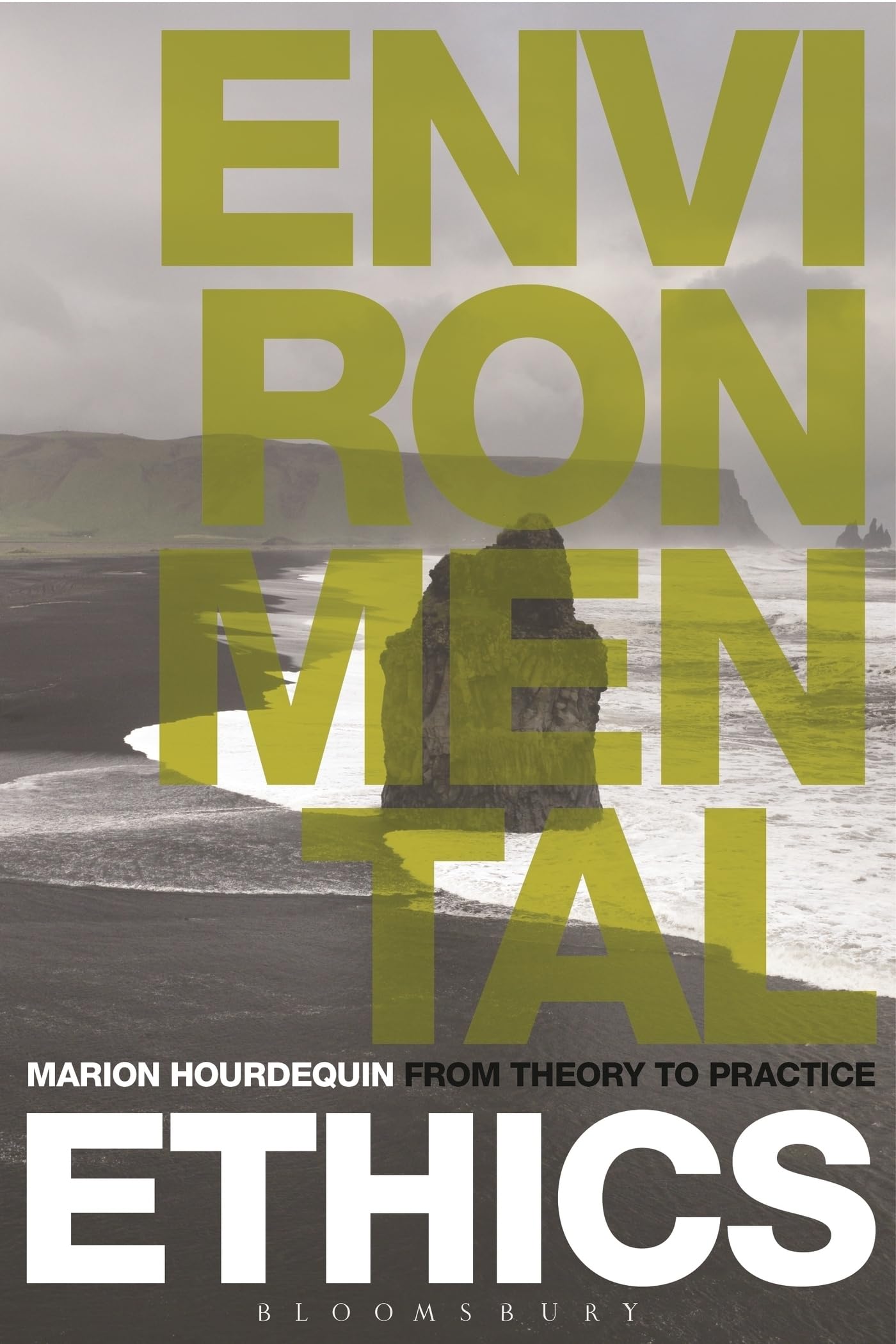 Environmental Ethics: From Theory to Practice: Hourdequin, Marion ...