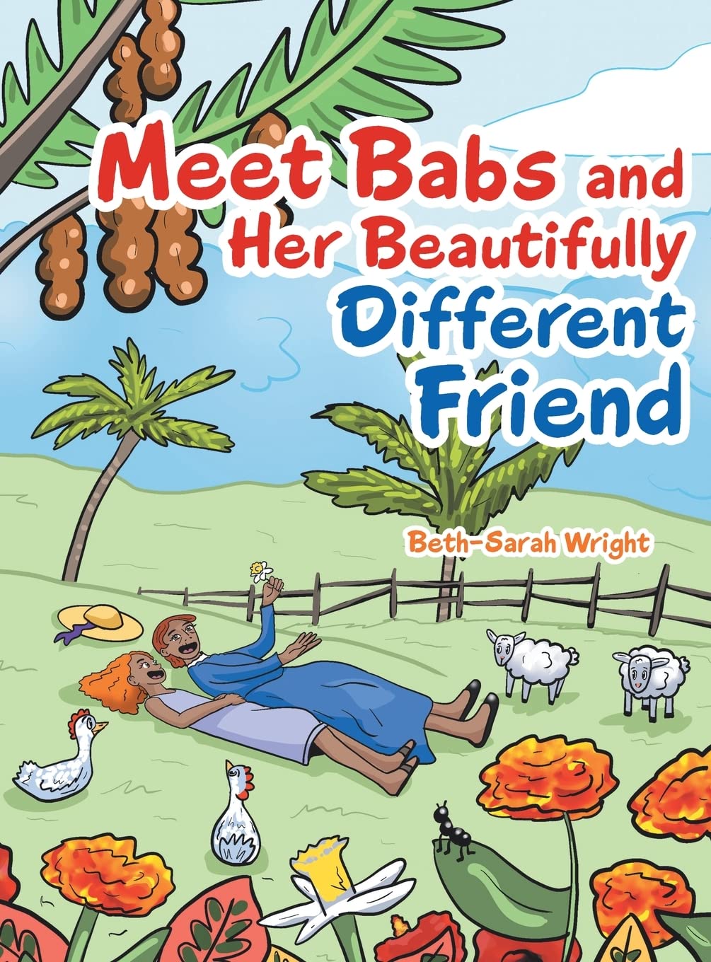 Meet Babs and Her Beautifully Different Friend: Wright, Beth-Sarah, Ph ...