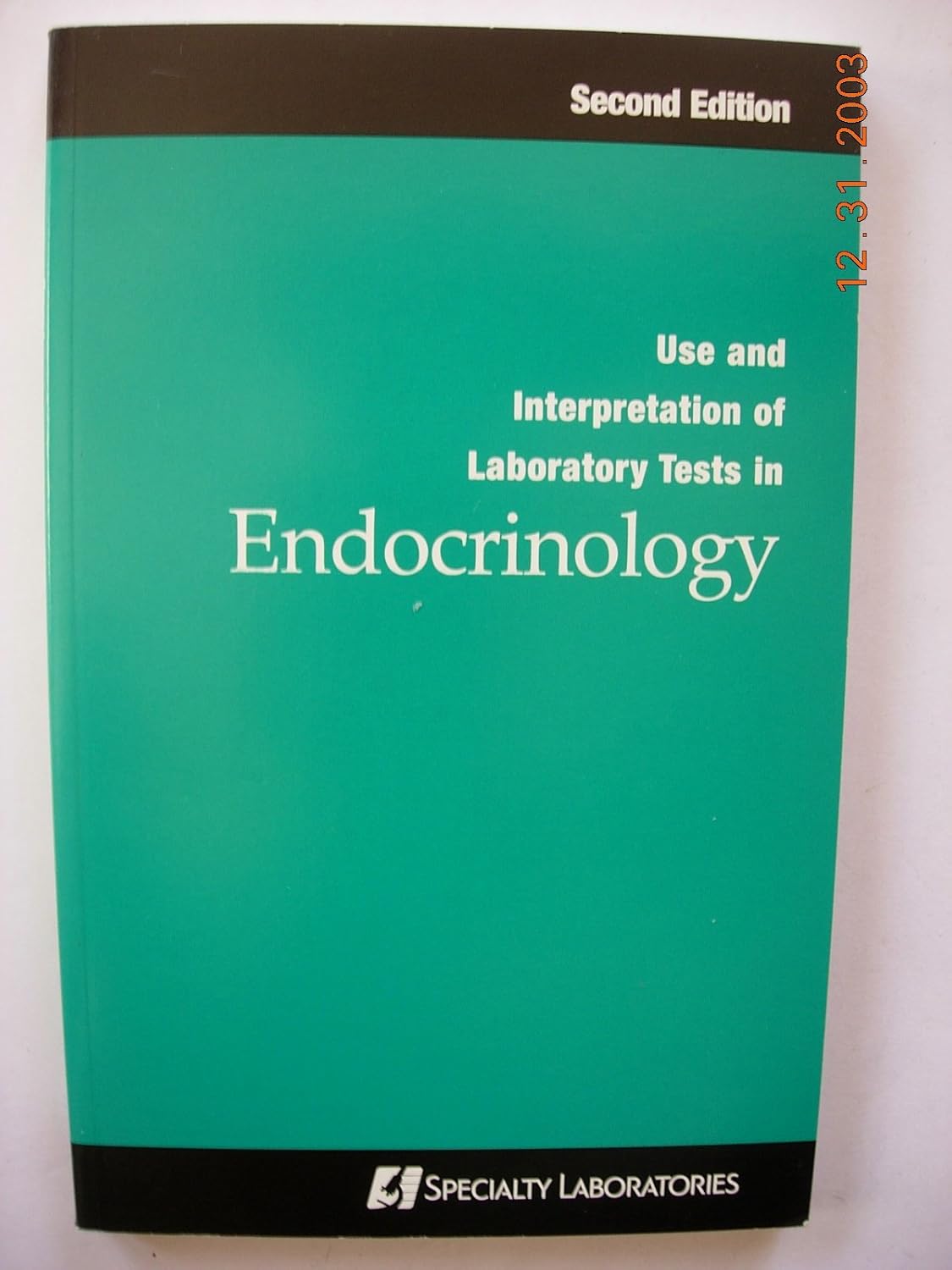 Use and Interpretation of Laboratory Tests in Endocrinology: Specialty ...