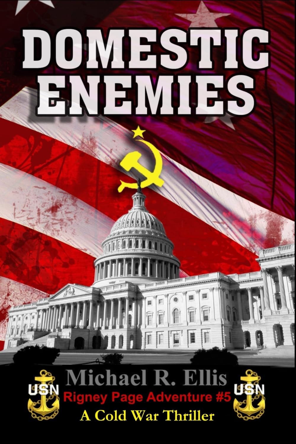 Domestic Enemies: Ellis, Michael R.: 9781523694129: Amazon.com: Books