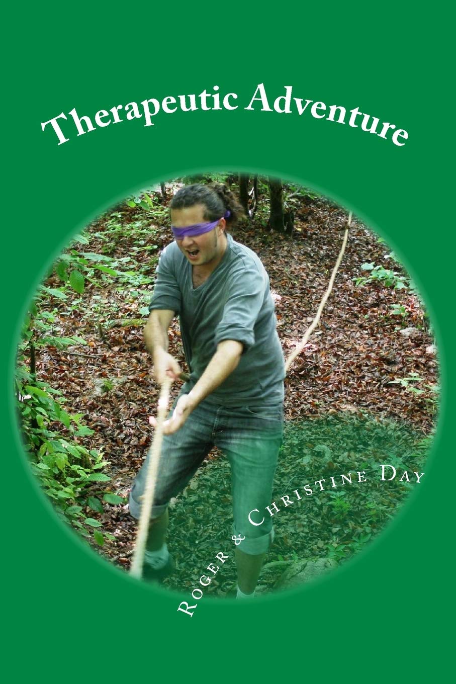 Therapeutic Adventure: 64 activities for therapy outdoors: Day, Mr ...