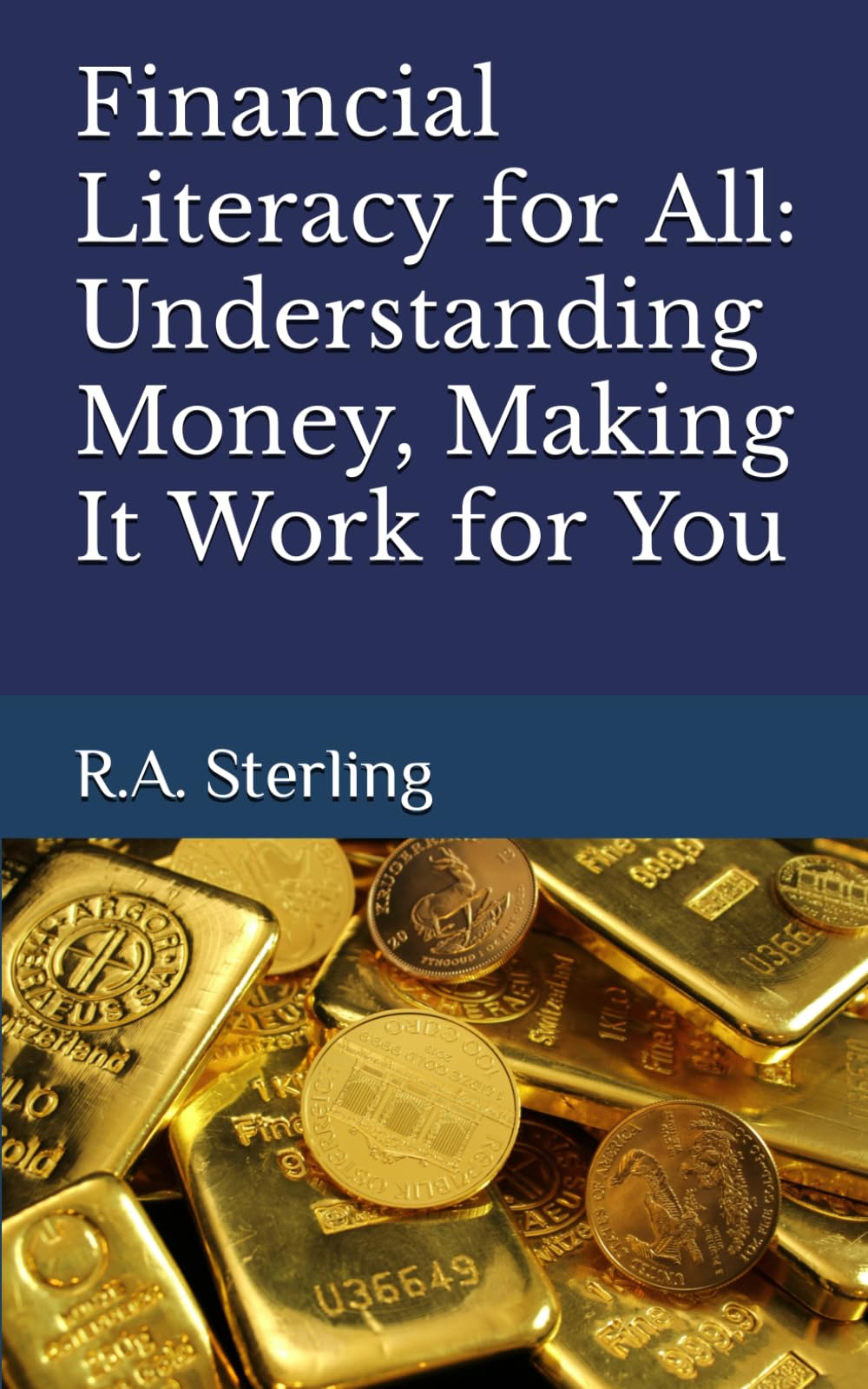 Amazon.com: Financial Literacy for All: Understanding Money, Making It ...