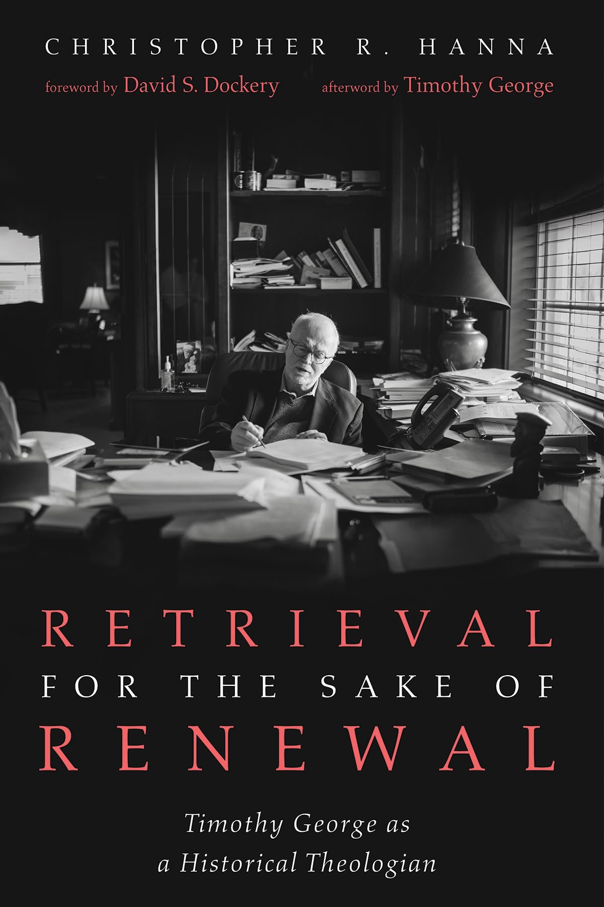 Retrieval for the Sake of Renewal: Hanna, Christopher R, George, Timothy, Dockery, David S ...