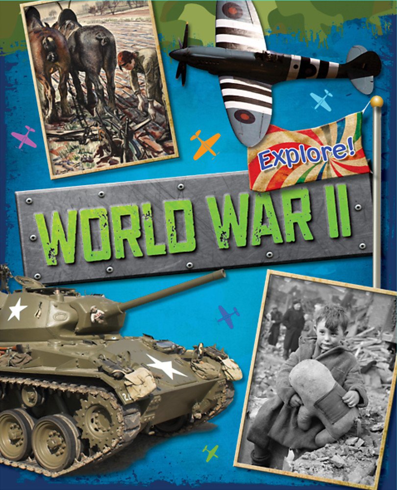 Explore!: World War Two: Bingham, Jane: 9780750280389: Amazon.com: Books