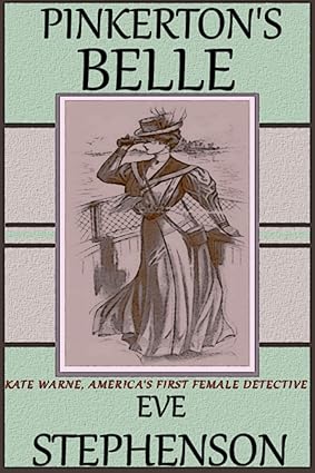 Amazon.com: Pinkerton's Belle - Kate Warne, America's First Female ...