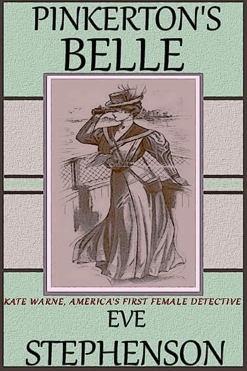Amazon.com: Pinkerton's Belle - Kate Warne, America's First Female ...