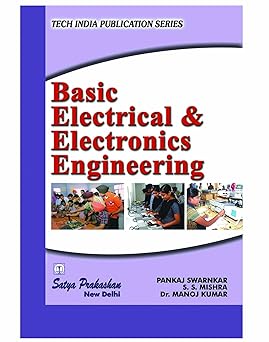 Basic Electrical & Electronics Engineering Book : Pankaj Swarnkar, Shiv Shankar Mishra & Dr ...