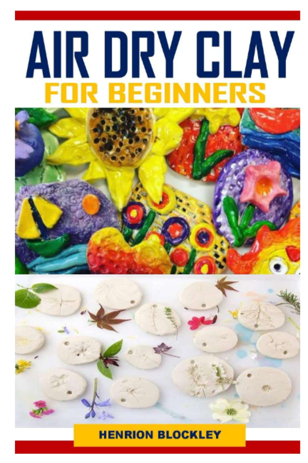 Buy AIR DRY CLAY FOR BEGINNERS Everything You Need To Know On Air Dry buy-air-dry-clay-for-beginners-everything-you-need-to-know-on-air-dry