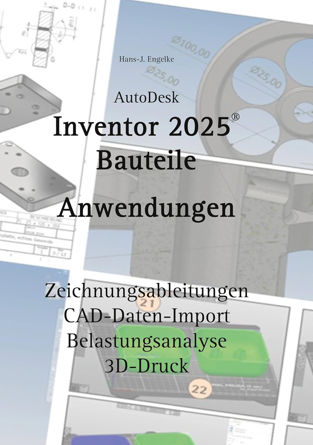 AutoDesk Inventor 2025 Bauteile: Anwendungen eBook : Engelke, Hans-J ...