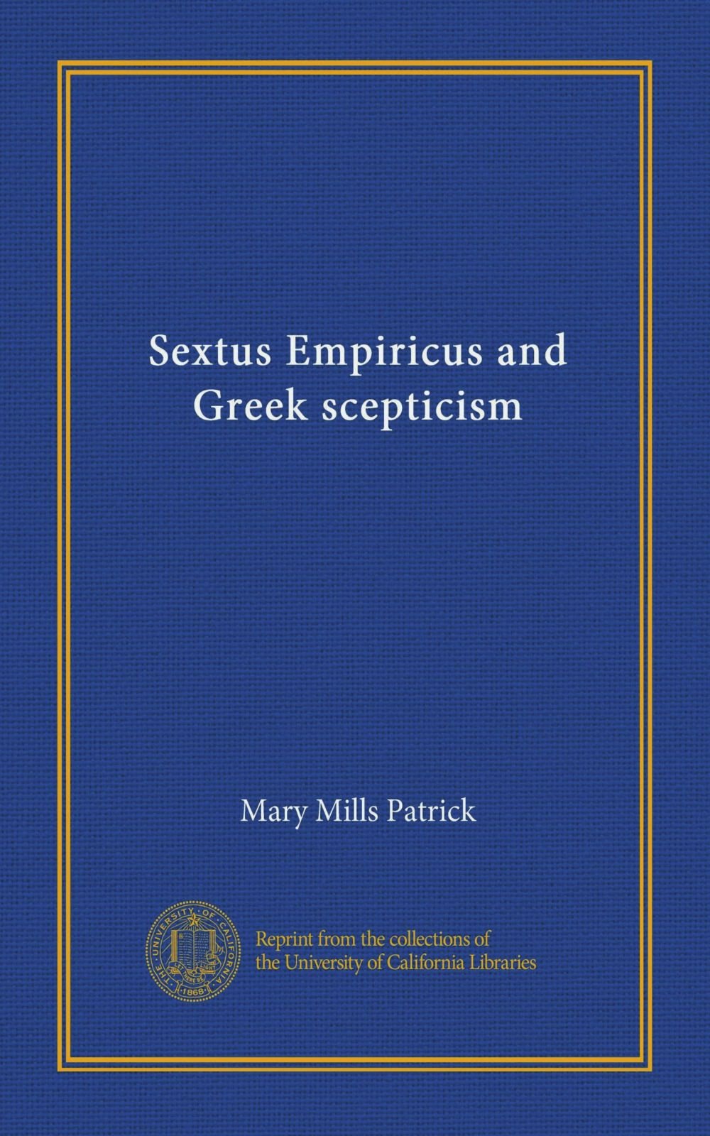Amazon | Sextus Empiricus and Greek scepticism | Patrick, Mary Mills ...