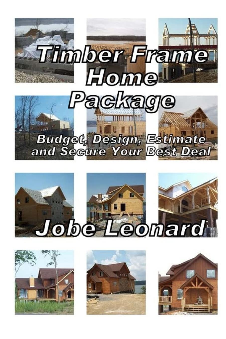 Timber Frame Home Package: Budget, Design, Estimate, and Secure Your ...