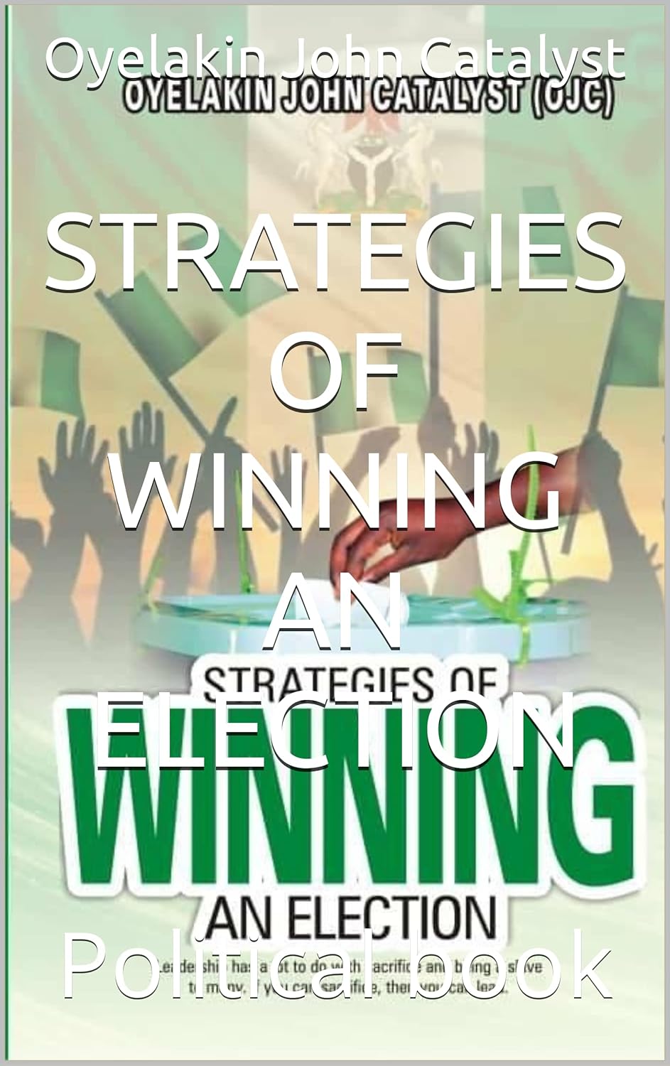 Strategies Of Winning an Election : Political book - Kindle edition by ...