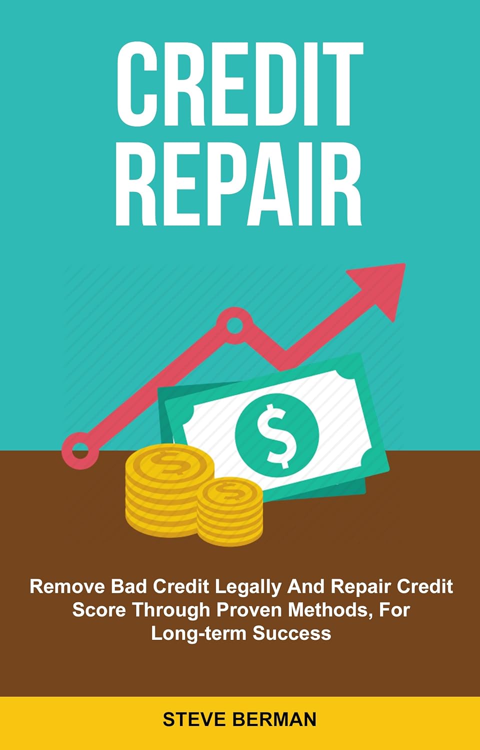 Amazon.com: Credit Repair: Remove Bad Credit Legally And Repair Credit ...