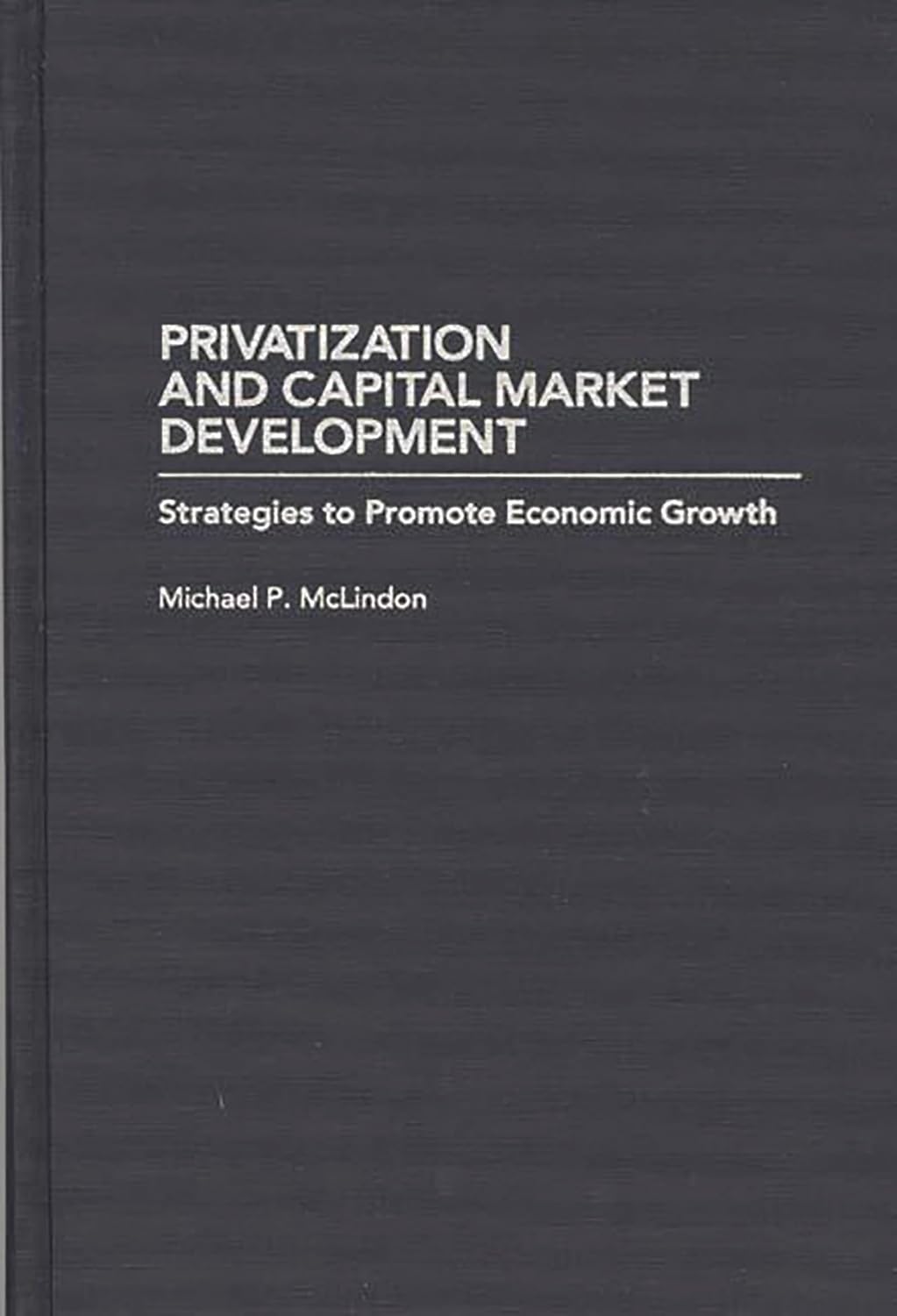 Privatization and Capital Market Development: Strategies to Promote ...