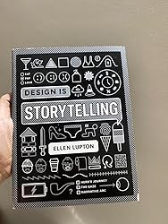 Design is Storytelling : Lupton, Ellen: Amazon.co.uk: Books