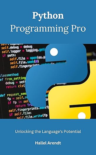 Python Programming Pro: Unlocking the Language's Potential (English Edition) eBook : Arendt ...