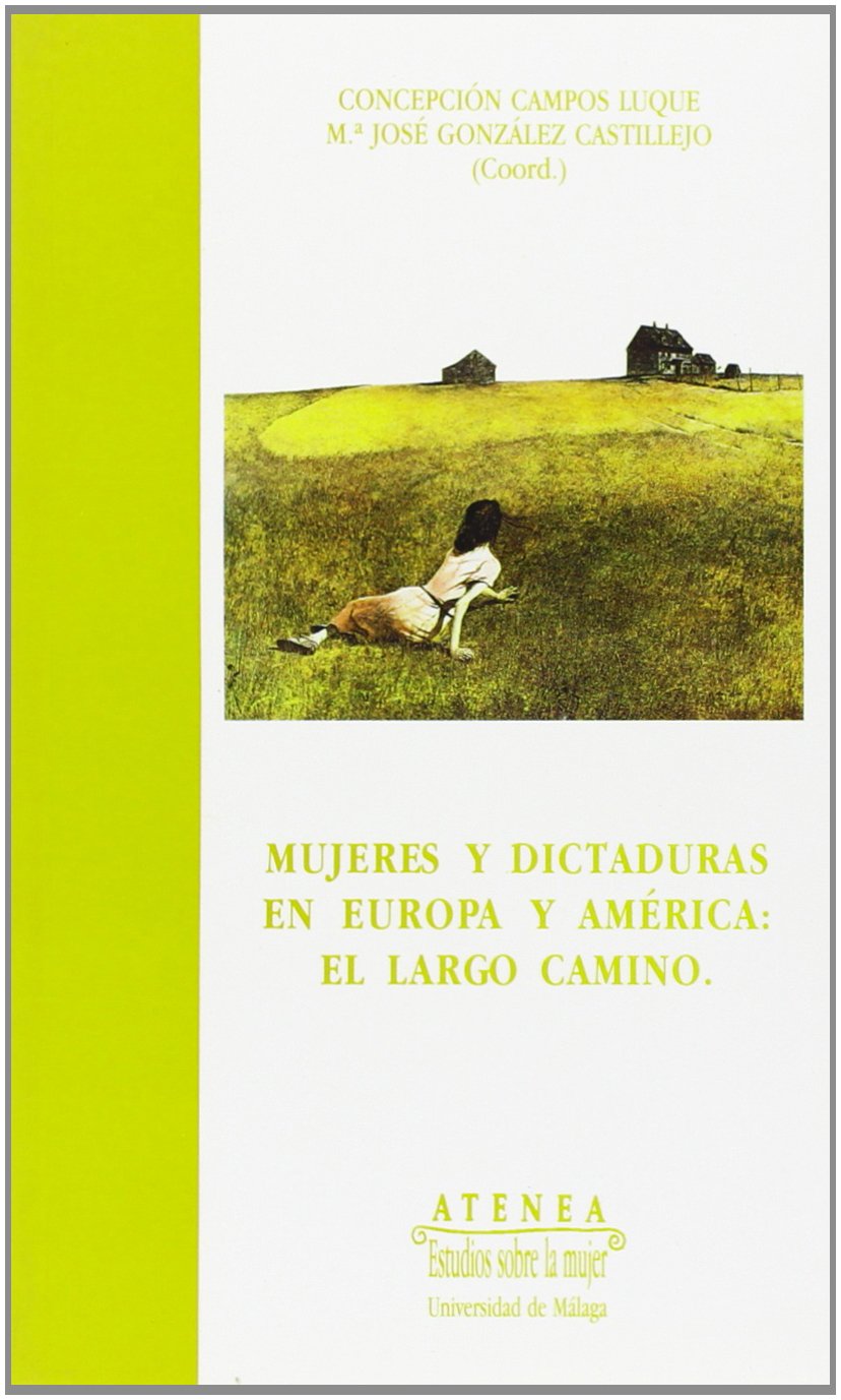 Mujeres y dictaduras en Europa y América: El largo camino: Luque Ortiz ...