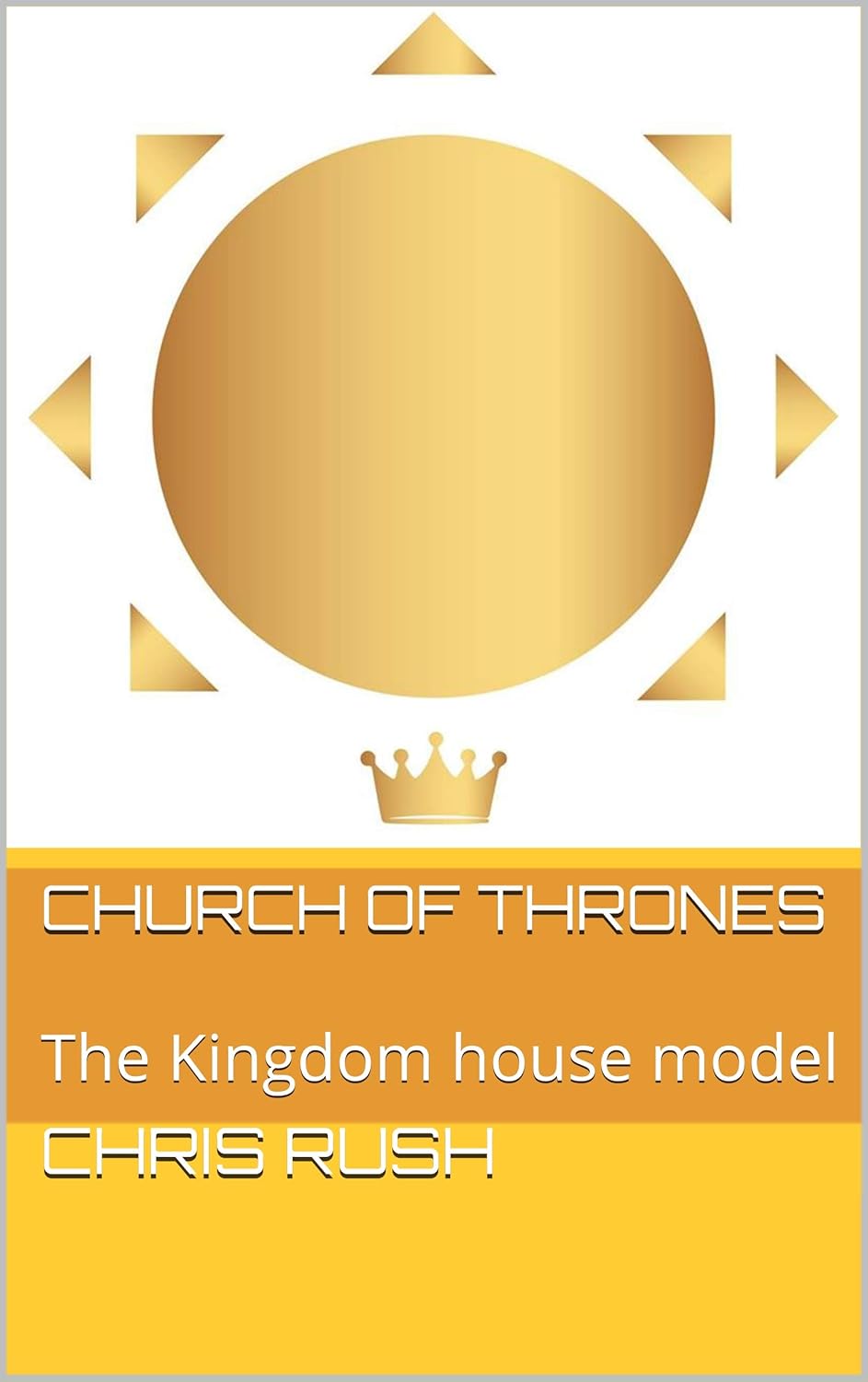 Amazon.com: Church of thrones: The Kingdom house model eBook : Rush ...