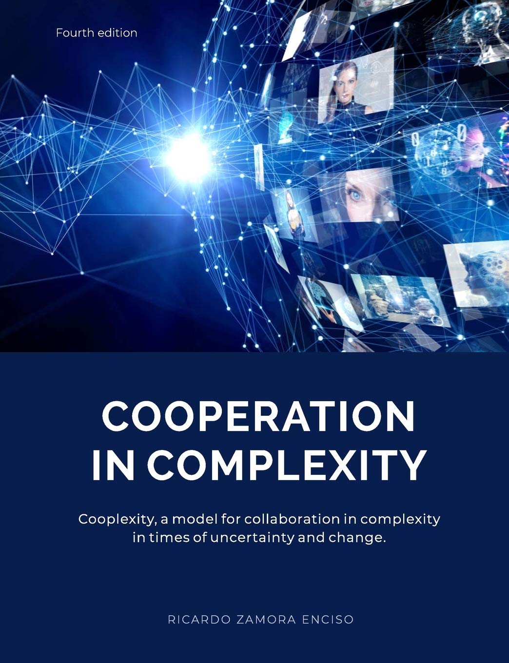 COOPERATION IN COMPLEXITY: Cooplexity, a model for collaboration in ...