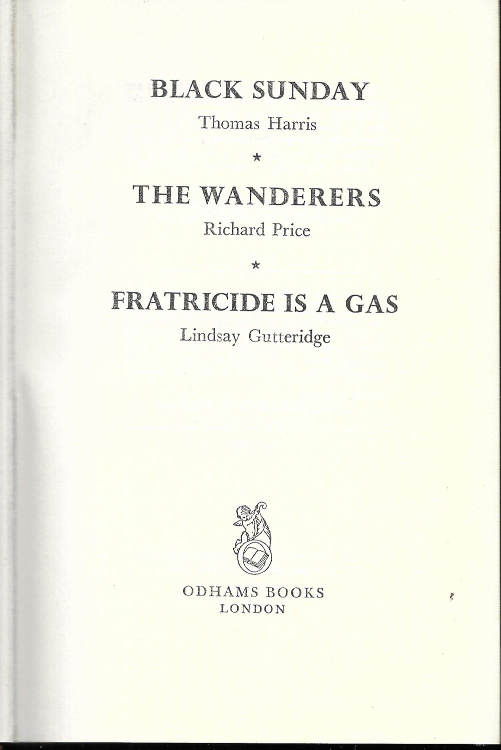 Black Sunday; The Wanderers; Fratricide is a Gas: Lindsay Gutteridge ...