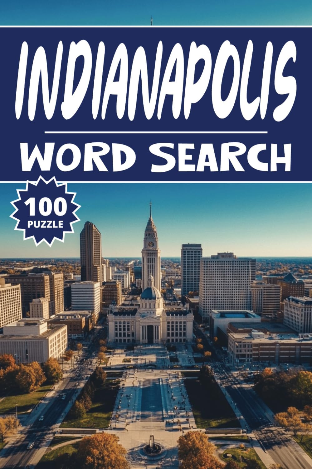 Indianapolis Word Search: 100 Indiana Puzzles, Word Find, Vocabulary ...
