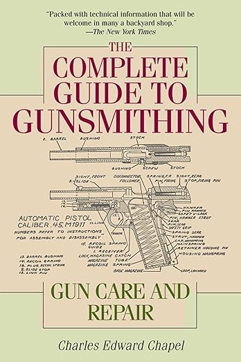 Amazon.com: The Complete Guide to Gunsmithing: Gun Care and Repair ...
